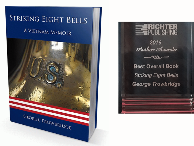 Striking Eight Bells: A Vietnam Memoir – My journey from the Midwest to ...